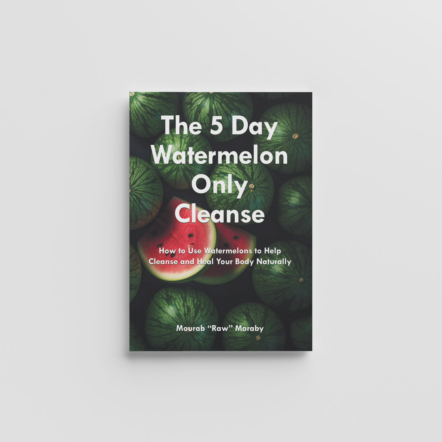 The 5 Day Watermelon-Only Cleanse – Mira Herbals Inc / Raw Maraby